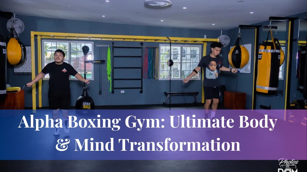 Alpha Boxing Gym: Ultimate Body & Mind Transformation 2025