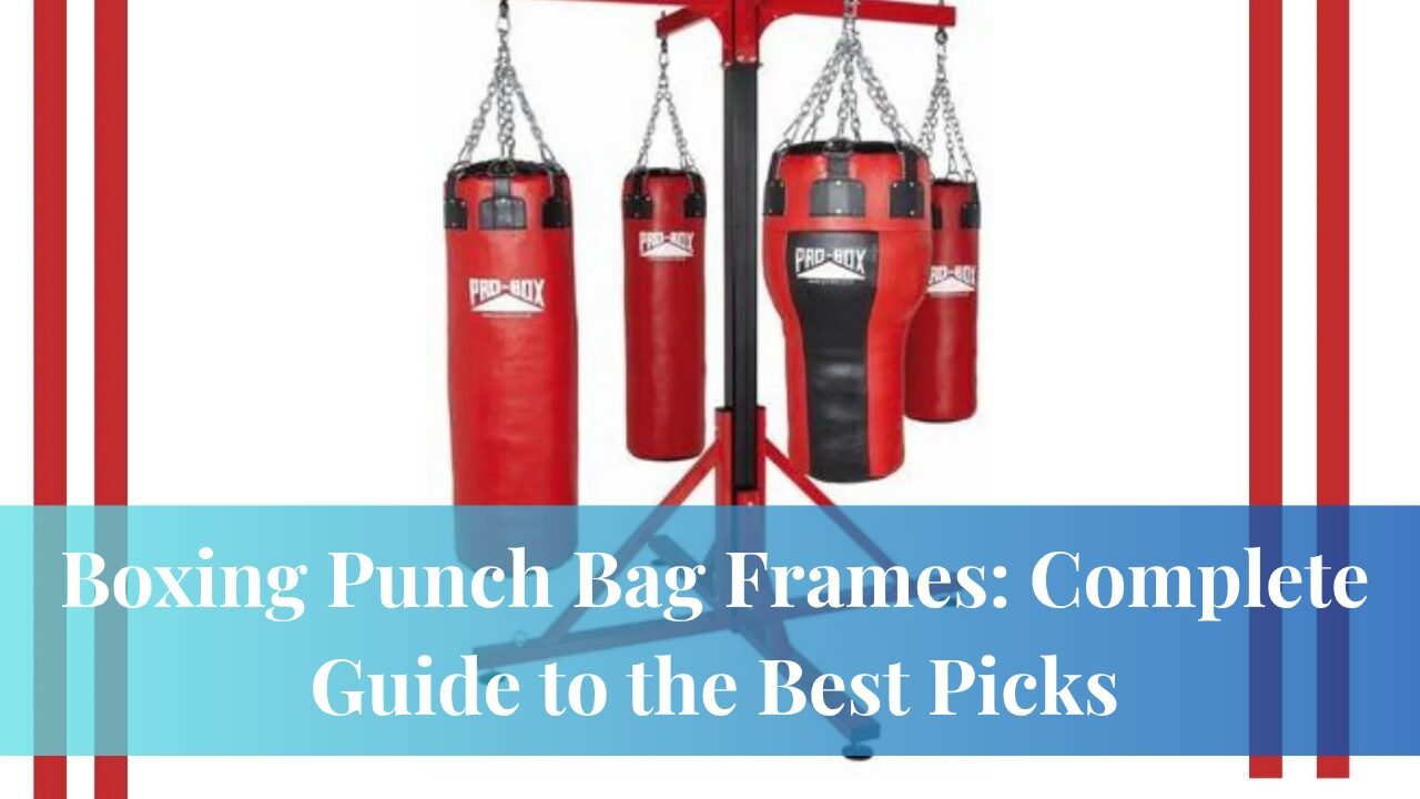 Heavy-Duty Boxing Punch Bag Frames for Home & Gym
