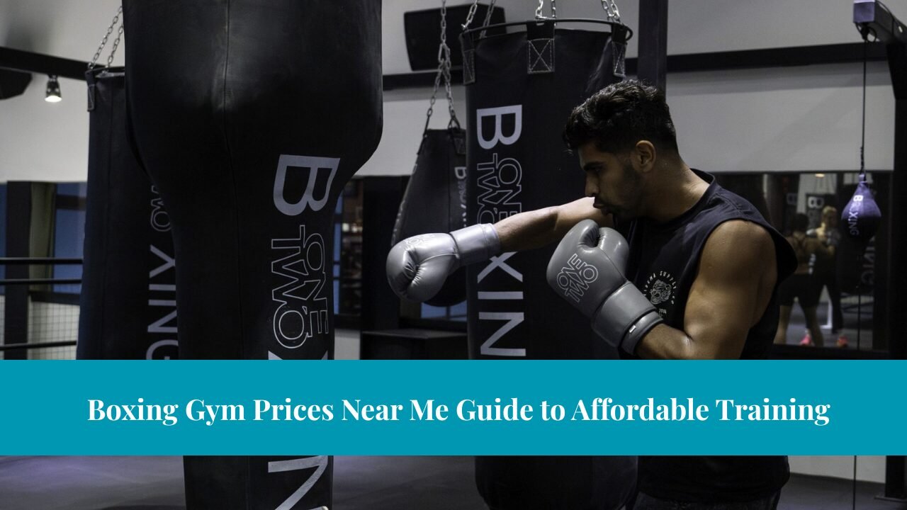 Boxing Gym Prices Near Me Guide to Affordable Training - Boxing Essentials