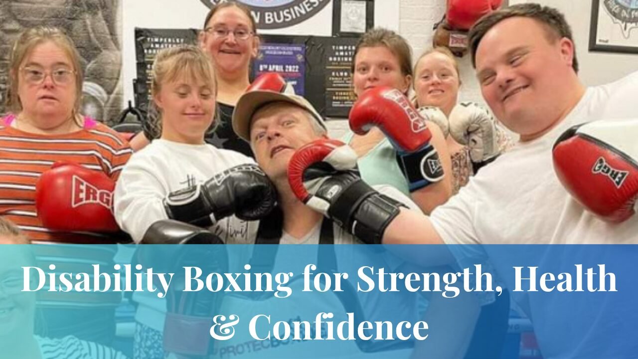 Disability Boxing for Strength, Health & Confidence