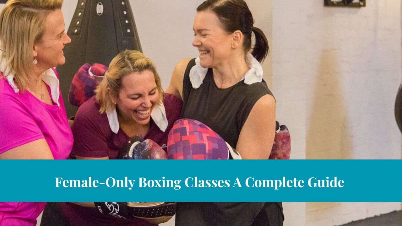 Join Female-Only Boxing Classes for Confidence & Fitness