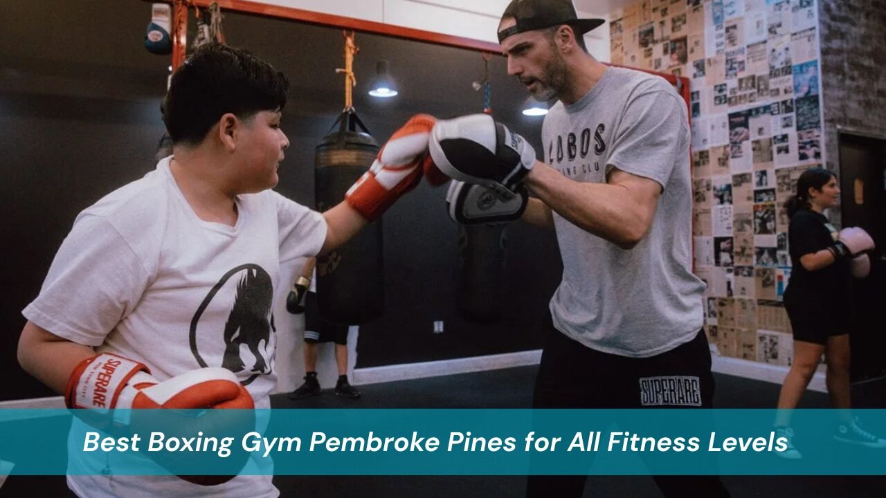 Boxing Gym Pembroke Pines | Train, Stay Fit & Strong