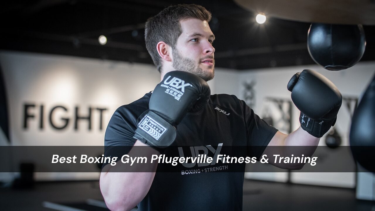 Top Boxing Gym in Pflugerville | Train & Stay Fit