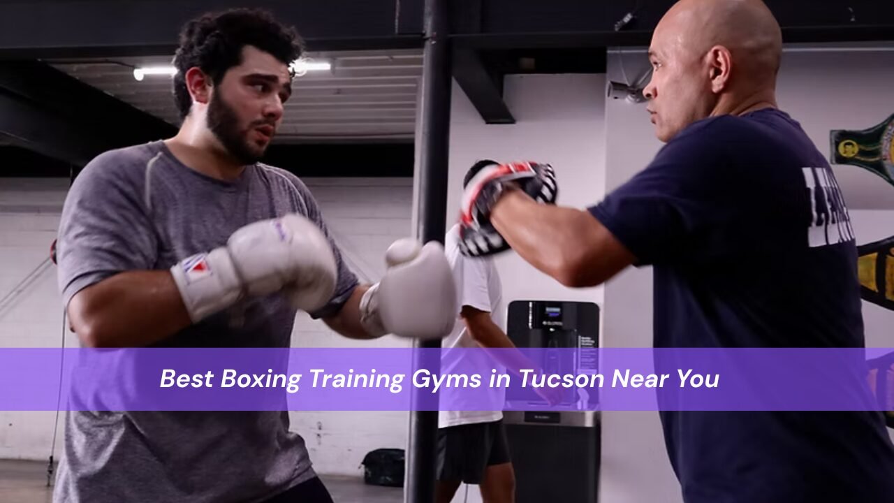 Top Boxing Gyms in Tucson AZ | Learn & Train Today