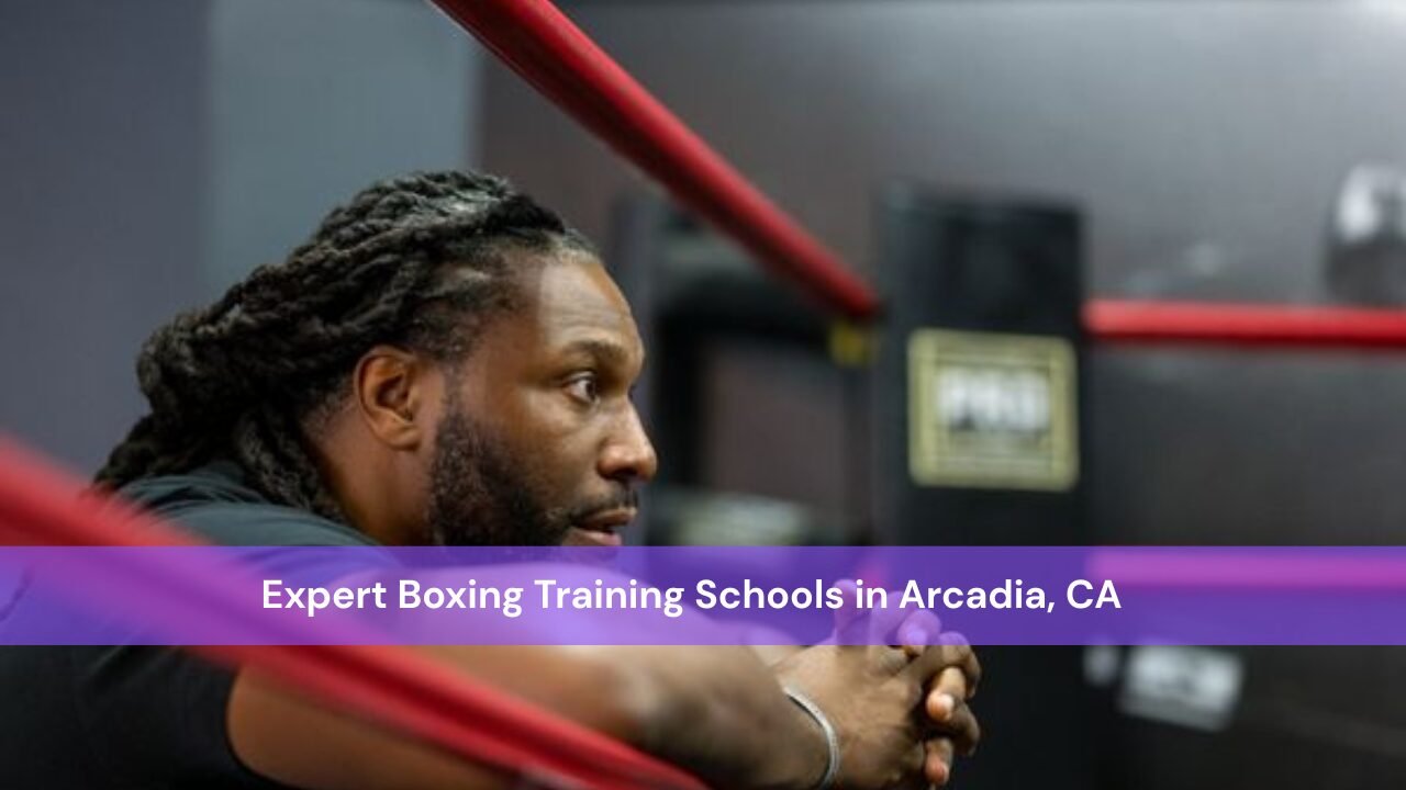 Best Boxing Training Schools in Arcadia for all levels