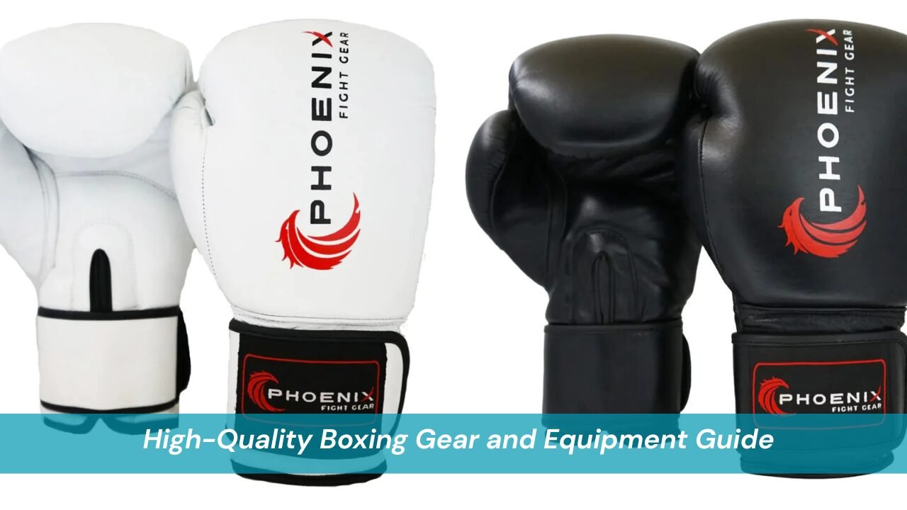 High-Quality Boxing Gear and Equipment