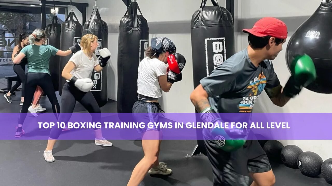 Top Boxing Training Gyms in Glendale | Best Picks