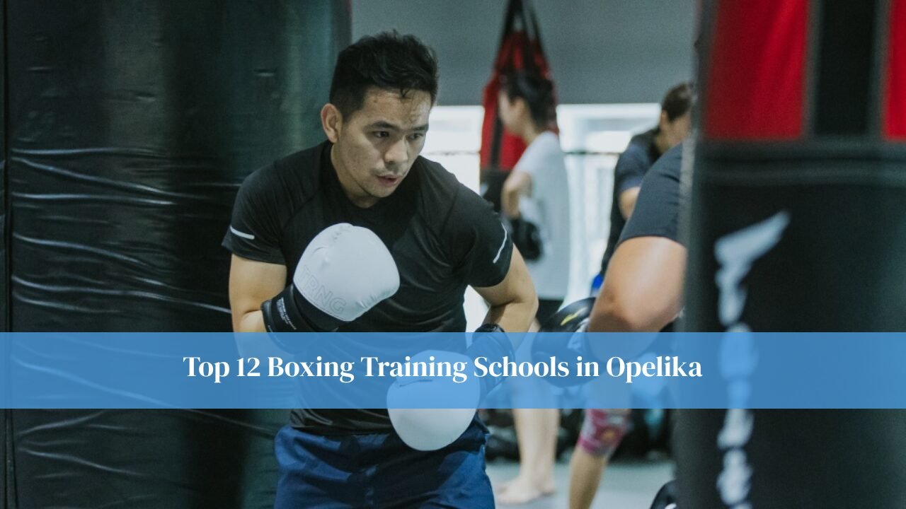 Boxing Training Schools in Opelika – Top 12 Picks