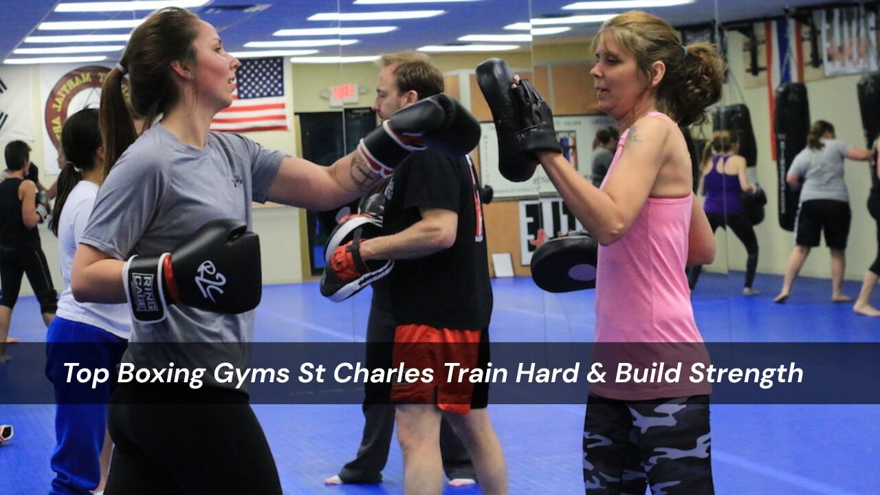 Best Boxing Gyms St Charles | Train, Sweat & Improve Skills