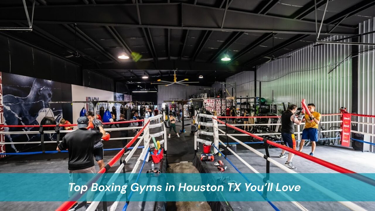Best Boxing Gyms in Houston TX for All Levels