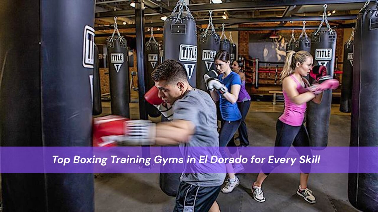 Boxing Training Gyms in El Dorado | Get Fit & Strong