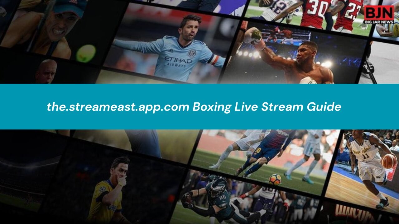 the.streameast.app.com Boxing Live Streaming